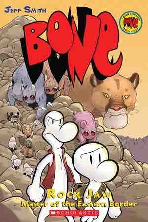 T.A.E.’s Book Reviews – Bone, Vol. 5: Rock Jaw, Master of the Eastern ...